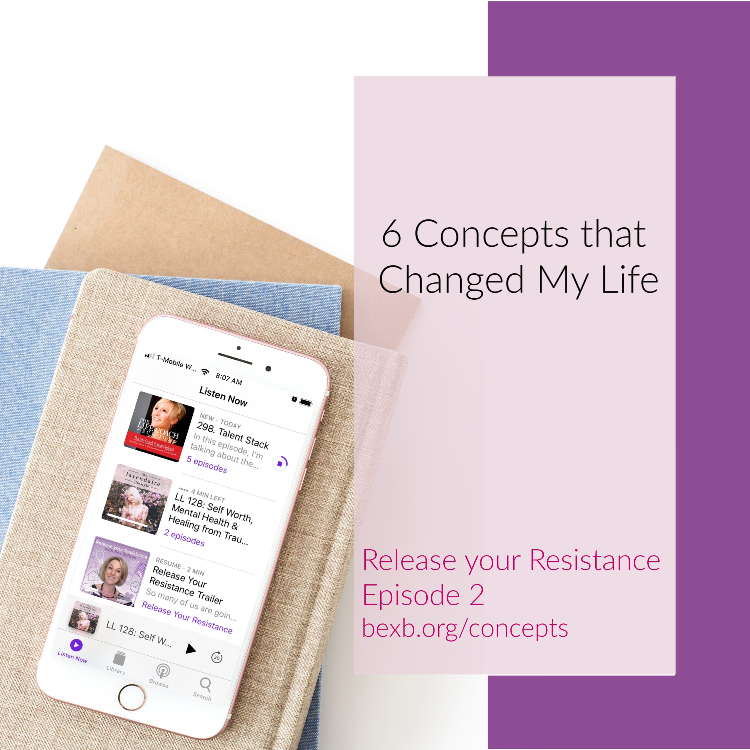 6 Concepts that Changed my Life - Bex Beltran