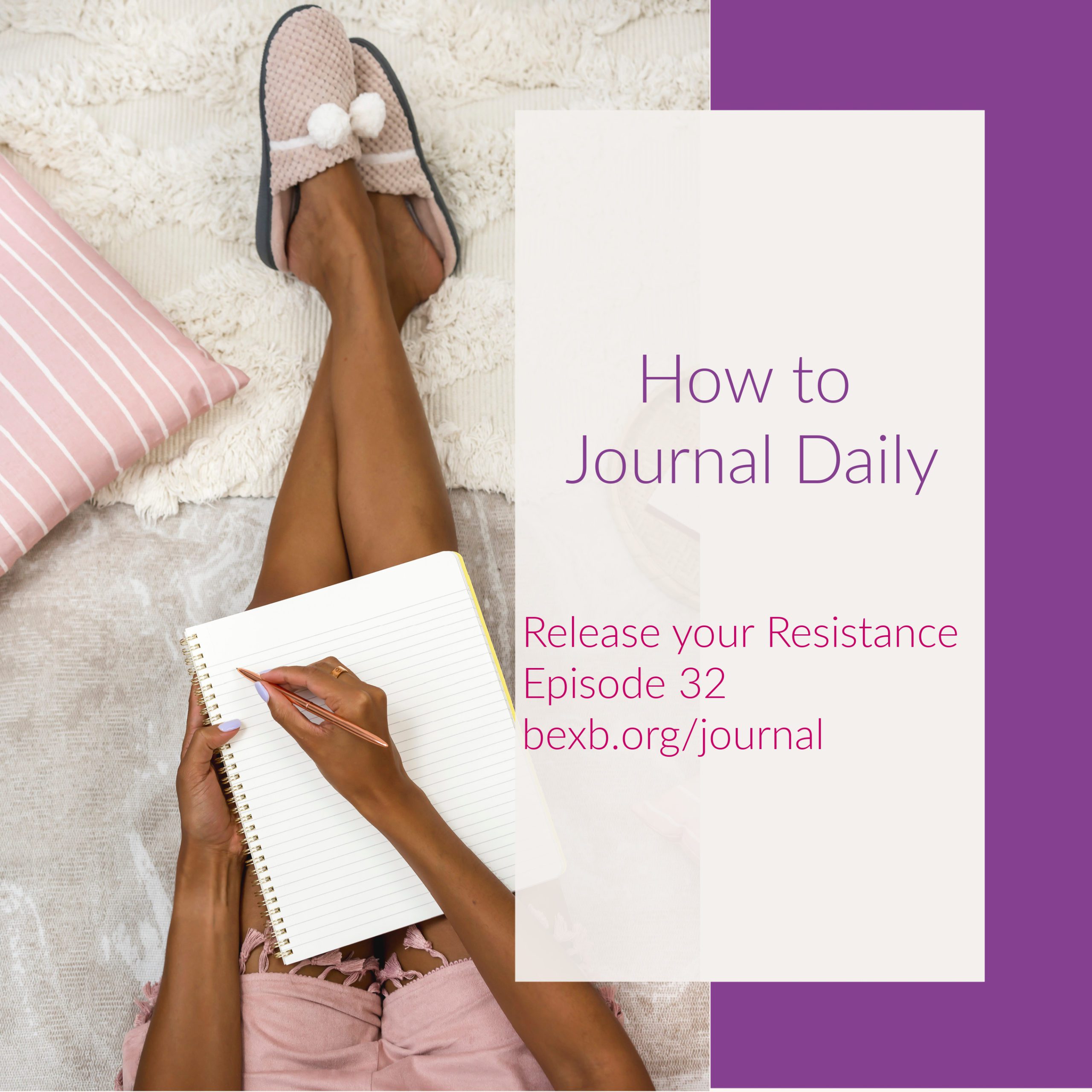 How to Journal Daily - Bex Beltran