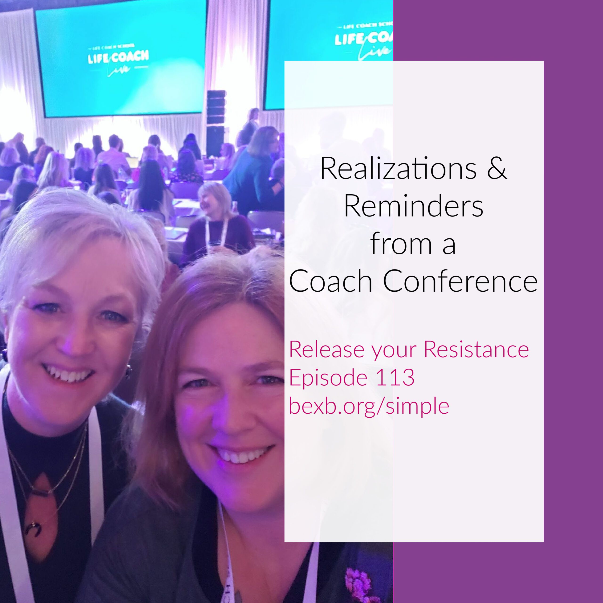 Realizations and Reminders from Coach Conference - Bex Beltran